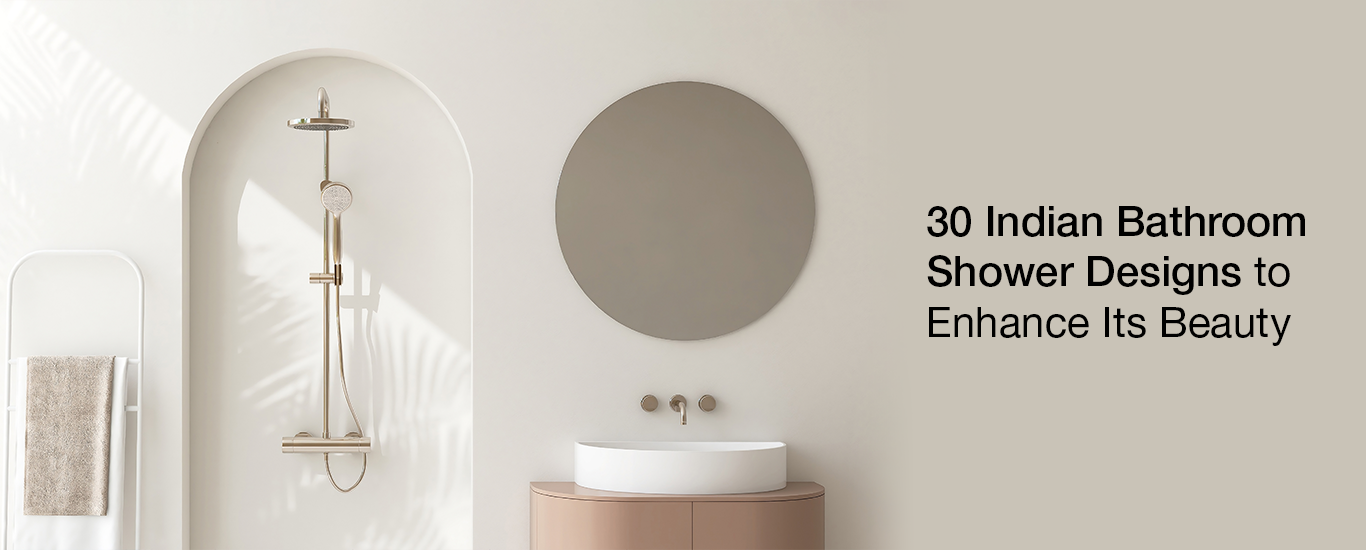 30 Best Indian Bathroom Shower Designs To Add An Oomph